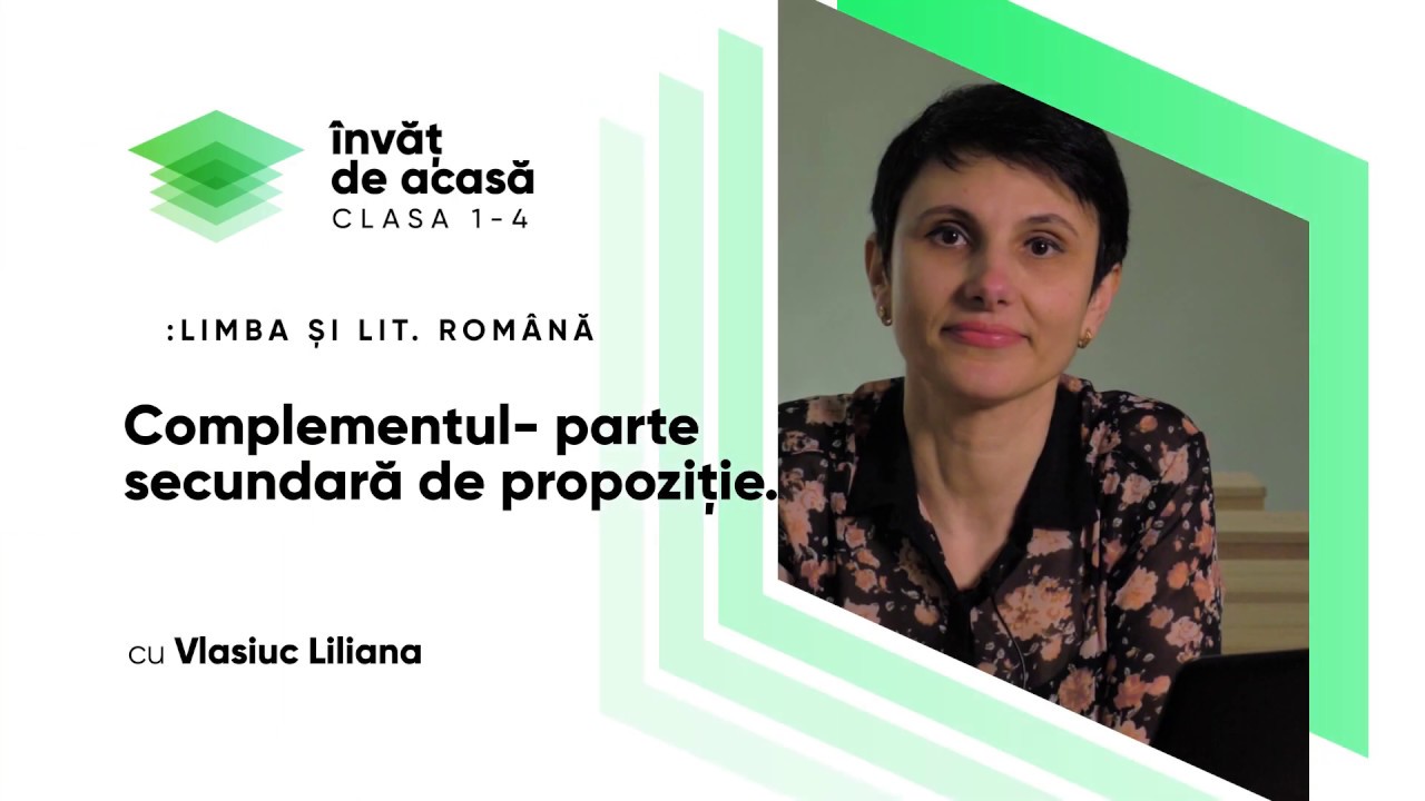 Limba și literatura română; cl.IV-a;"Complementul parte secundară de ...
