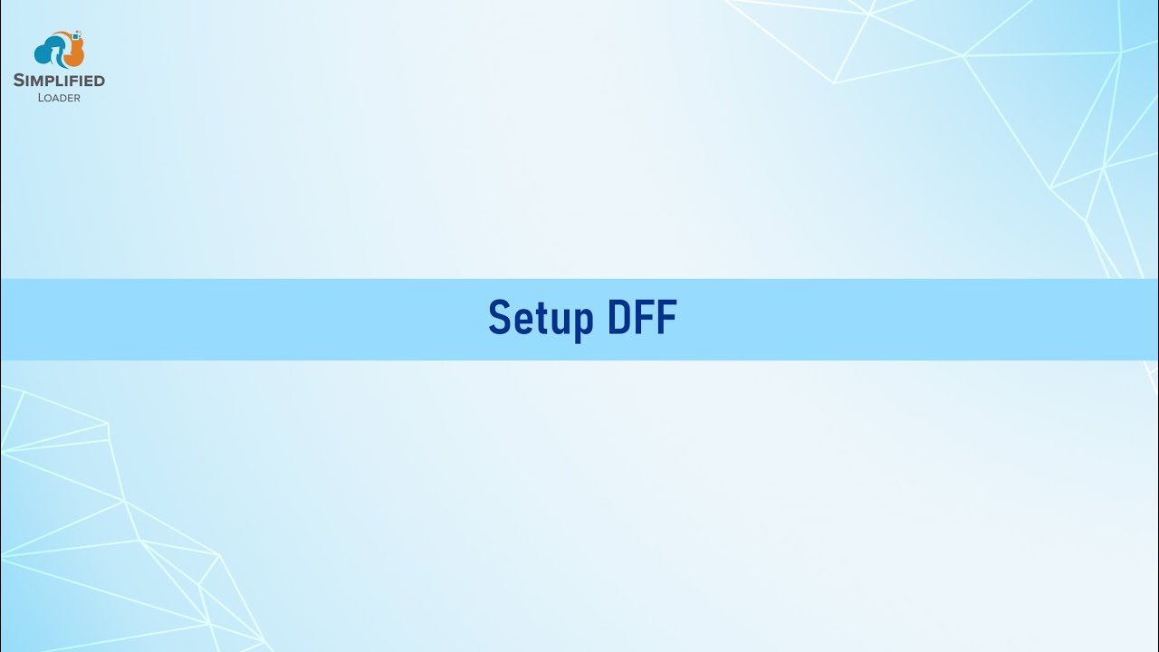 Setup DFF - Simplified Loader Video Tutorials - YouTube