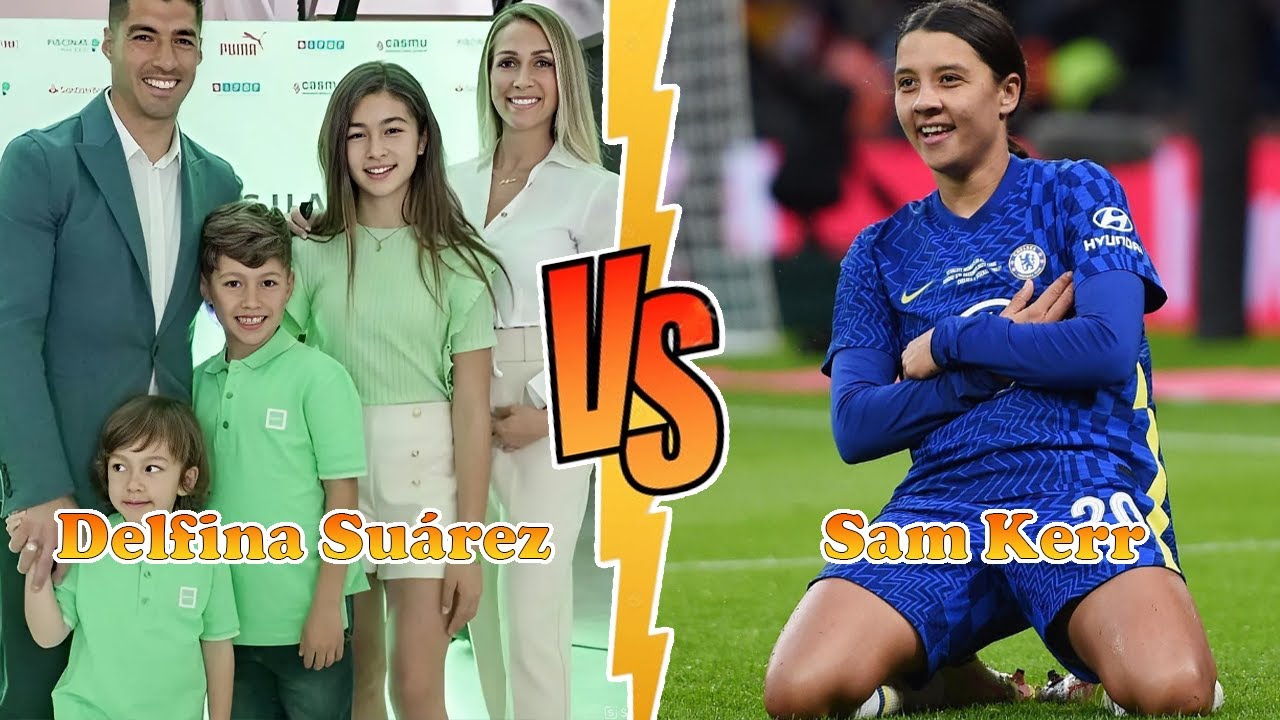 Delfina Suárez (Luis Suárez's Daughter) VS Sam Kerr Transformation ...