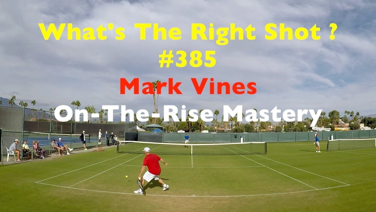 Tennis Forehand & Backhand On The Rise. Mark Vines. What's The Right Shot? # 385 - YouTube