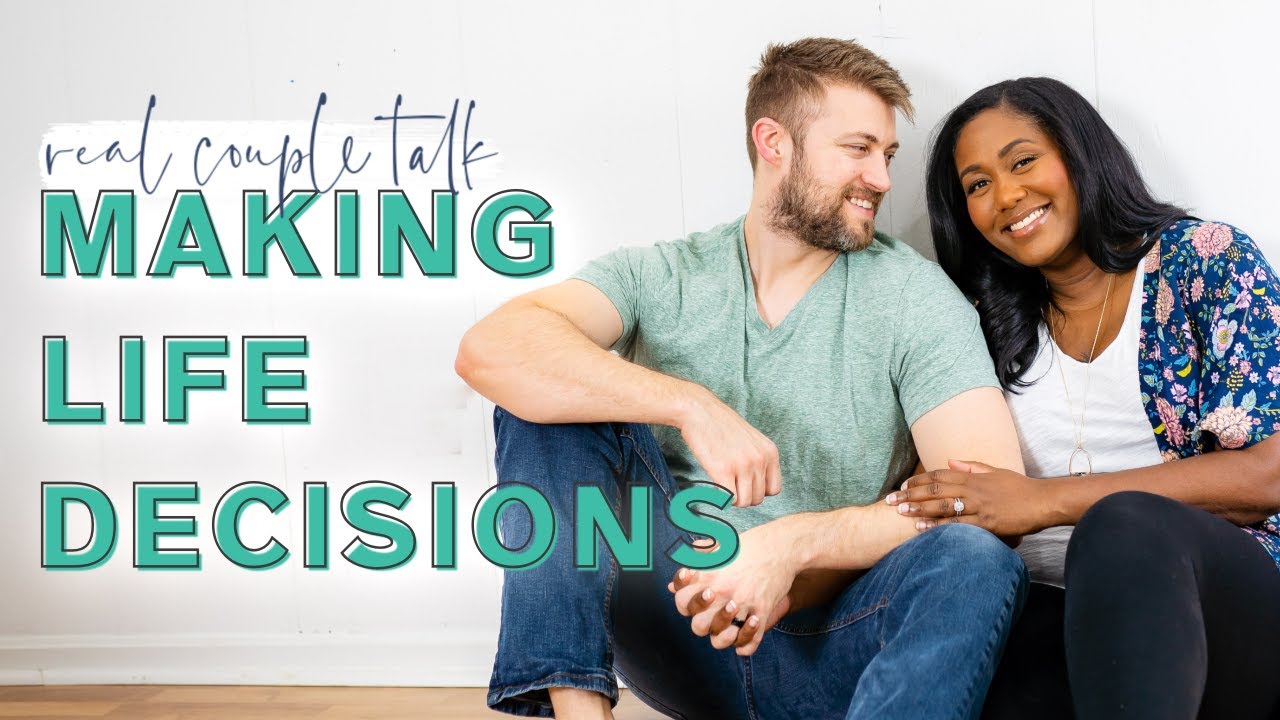 Making Tough Decisions About Our Future | Real Couple Talk - YouTube
