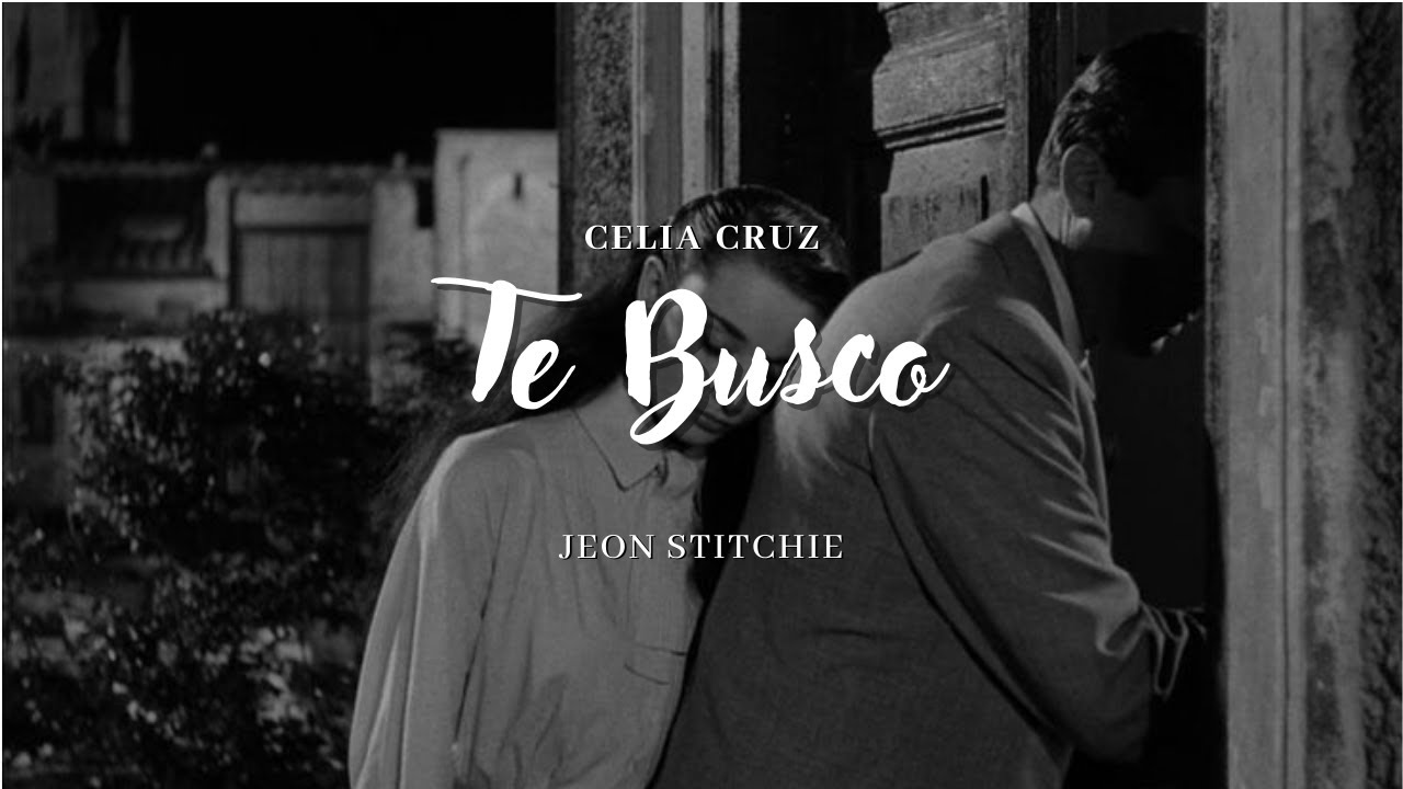 Te Busco — Celia Cruz (letra). - YouTube