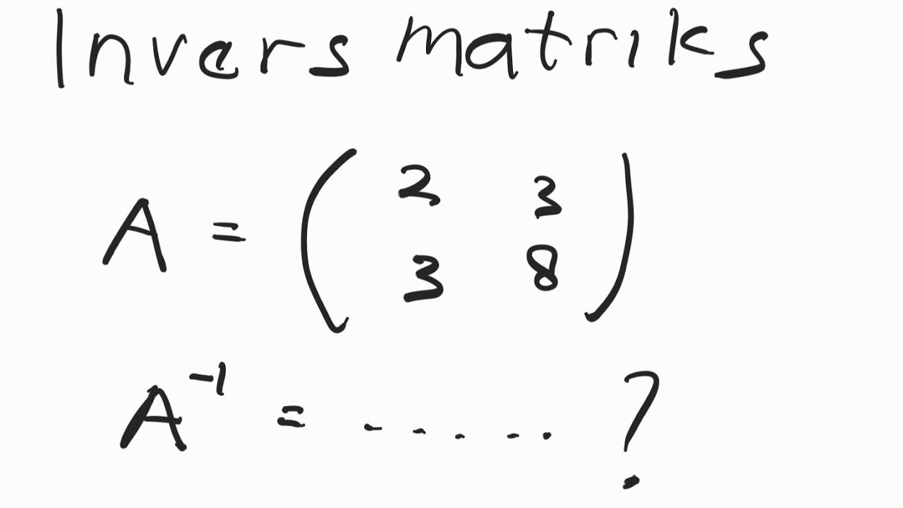Soal Mencari Invers Matriks 2x2 - YouTube