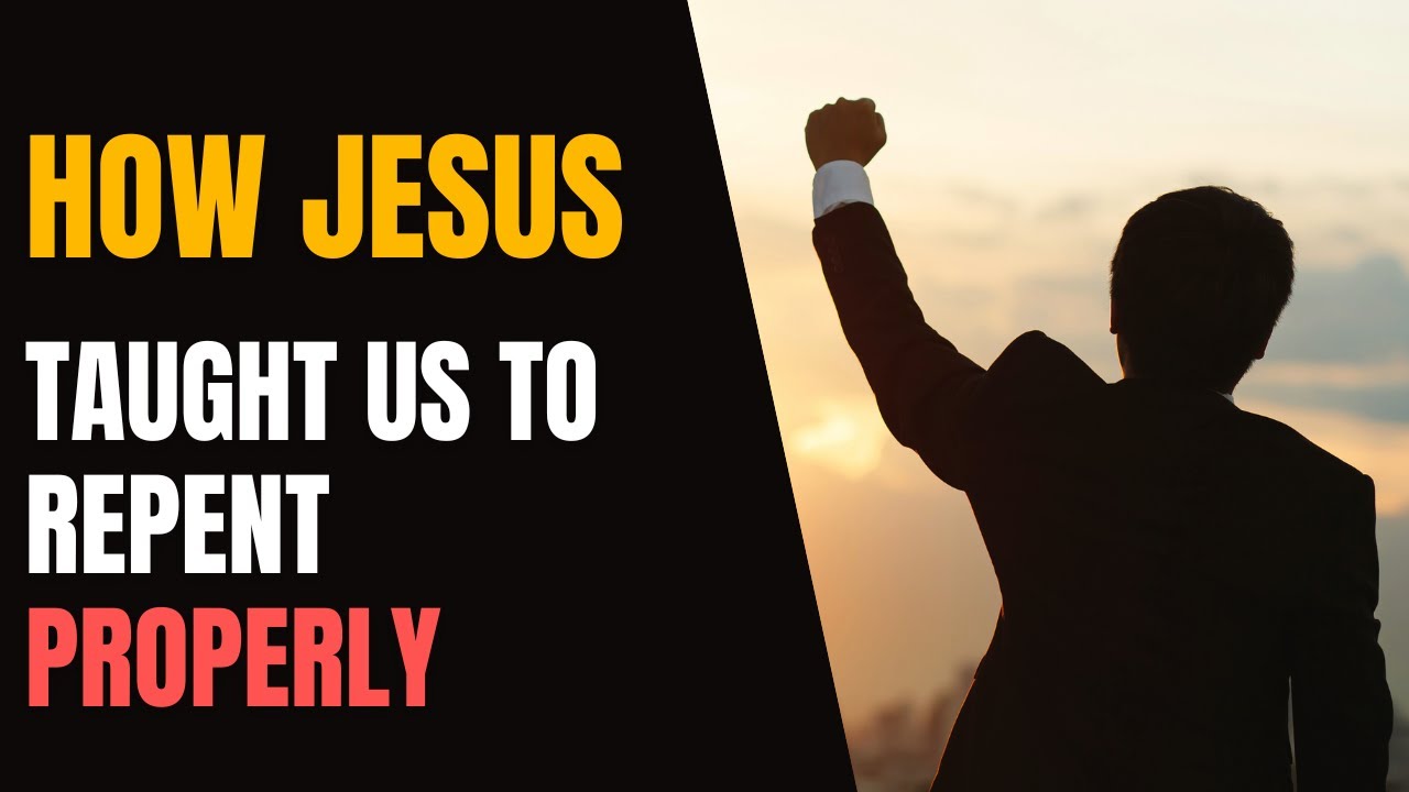 How to Repent Properly - YouTube