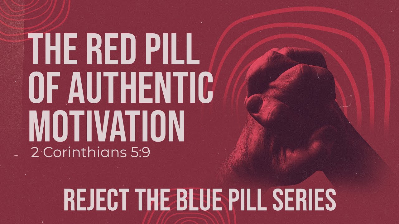The Red Pill of Authentic Motivation - YouTube