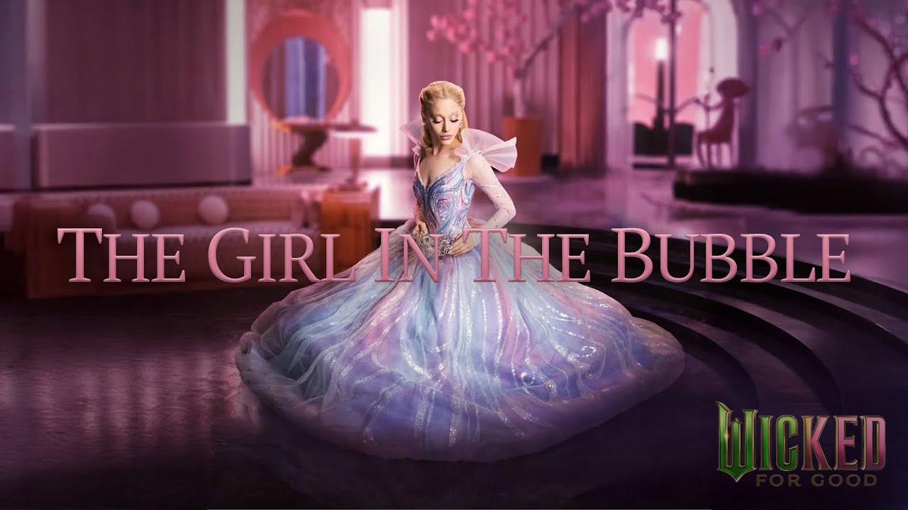 "The Girl in the Bubble" Wicked: For Good | Taran Gray version - YouTube