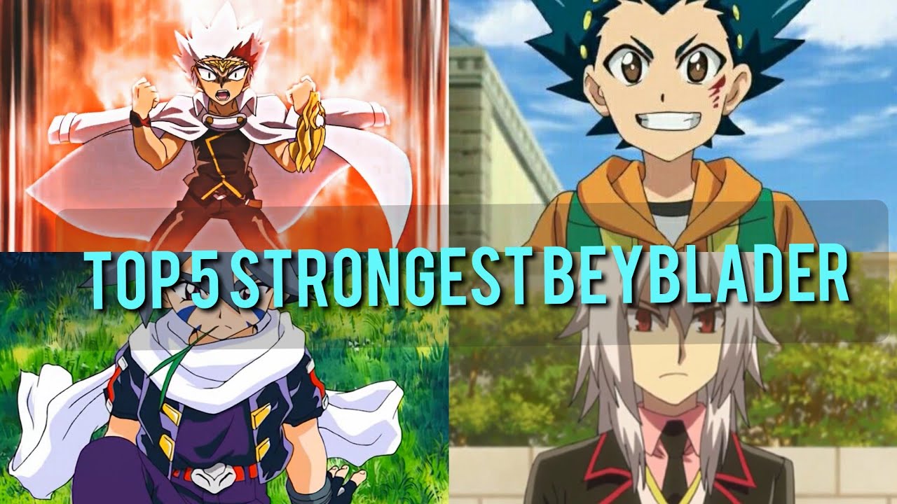 Top 5 strongest beyblade characters. - YouTube