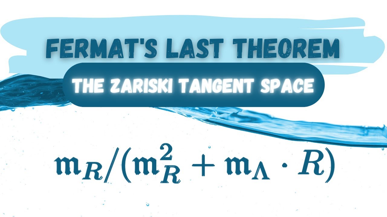 Fermat's Last Theorem: The Zariski Tangent Space, Functorially! (129, 8 ...