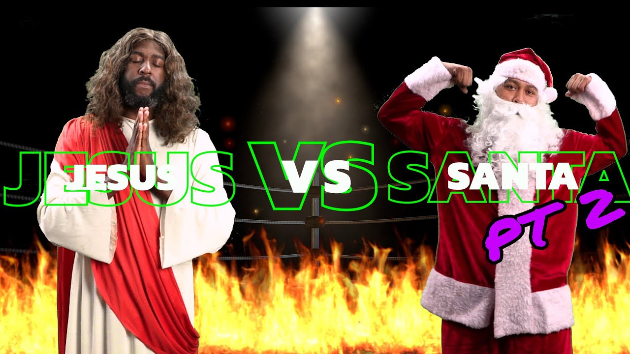 Jesus vs Santa, pt. 2 - YouTube