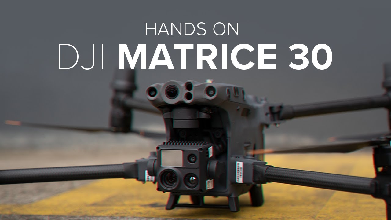 Hands on: DJI Matrice 30 Series | A New Generation of Enterprise Drones ...