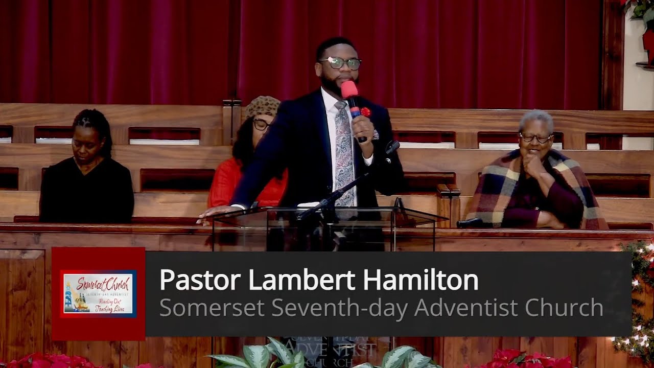 2024-12-28 Somerset SDA Church Communion Service - w/ Pastor Lambert ...