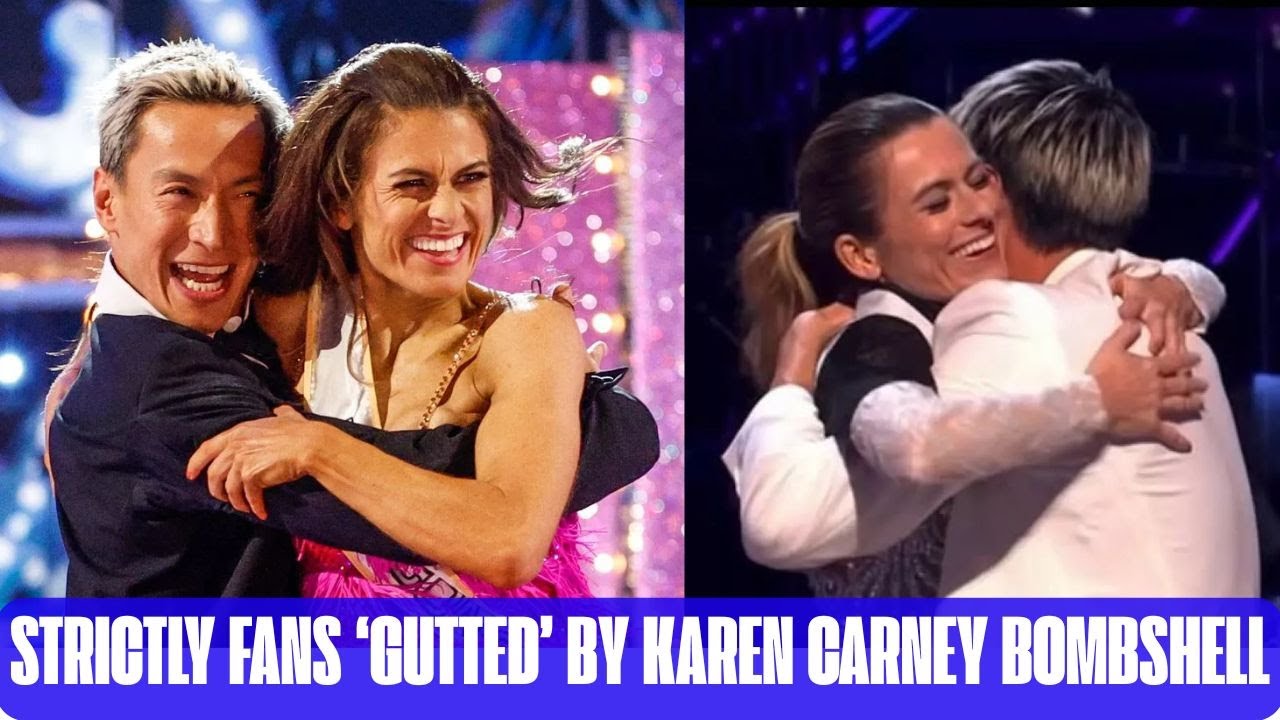 Strictly Fans ‘GUTTED’ as Karen Carney Bombshell Drops Days Before the ...