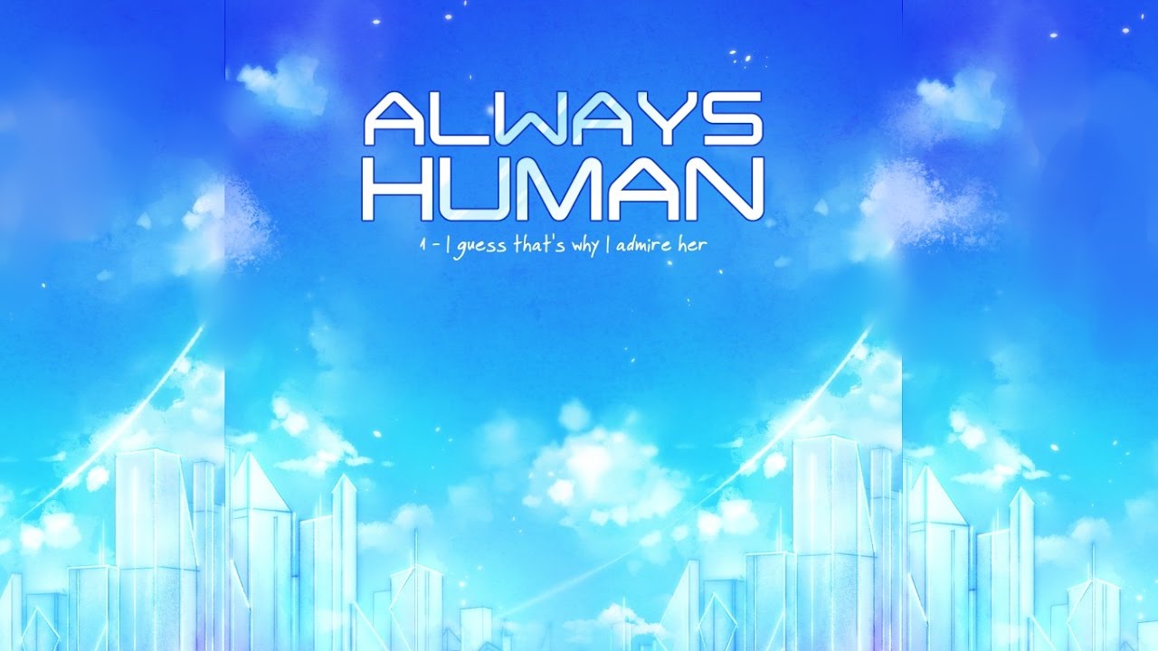 Always Human 1-4 {FanDub} - YouTube