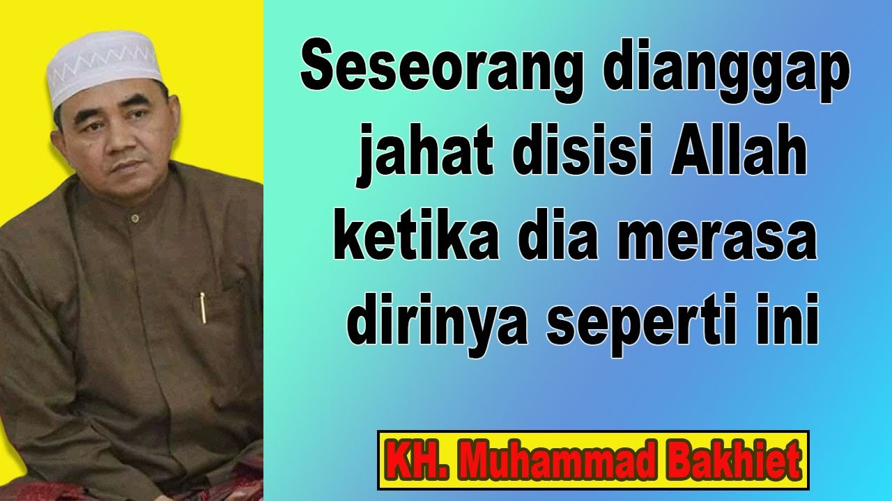 Seseorang dianggap jahat disisi Allahketika dia merasa dirinya seperti ...