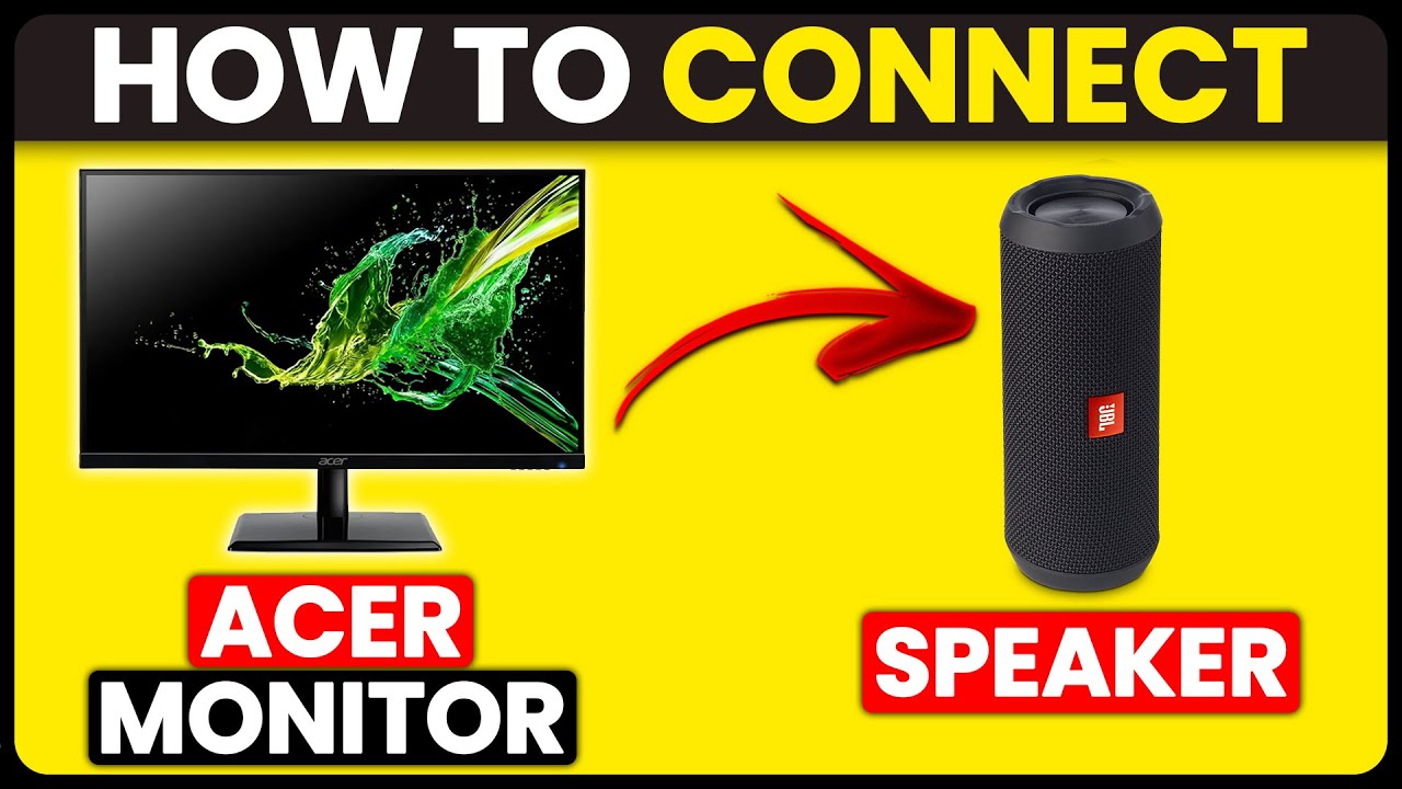How To Connect Acer Monitor To Speaker (How To Set Up And Use Acer ...