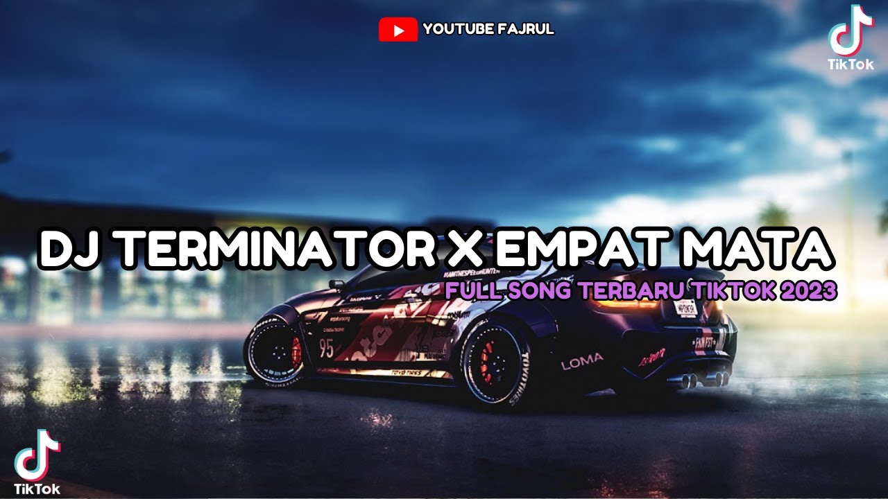 DJ TERMINATOR X EMPAT MATA FULL VIRAL TIK TOK TERBARU 2023 - YouTube