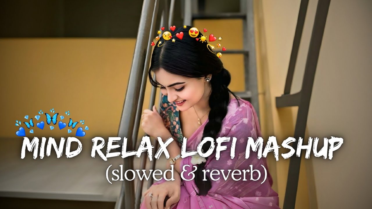 Mind Relax Lofi Mashup | Mind Fresh Mashup | Mashup Songs | #lofi # ...