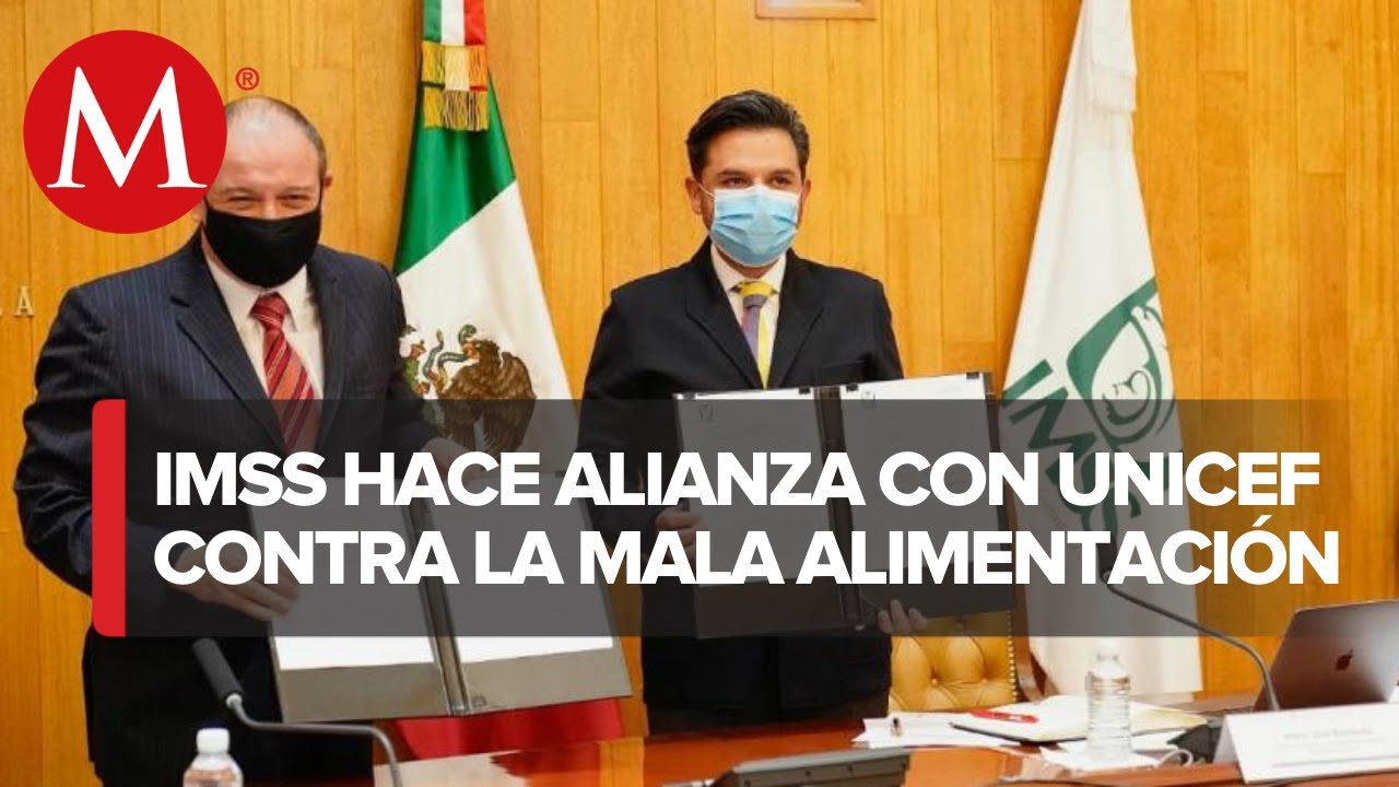 Imss Y Unicef Firman Memorándum Para Prevenir La Mala Nutrición Youtube