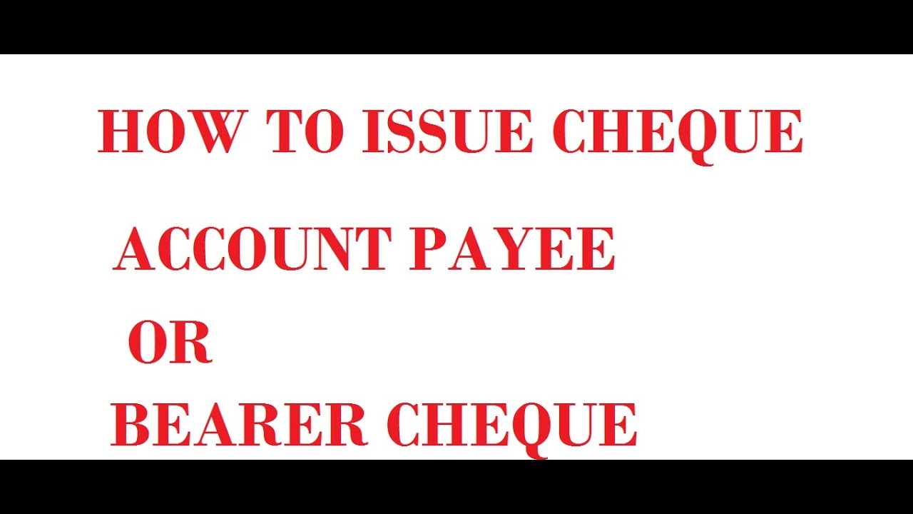 HOW TO FILL CHEQUE | ACCOUNT PAYEE CHEQUE | BEARER CHEQUE | - YouTube