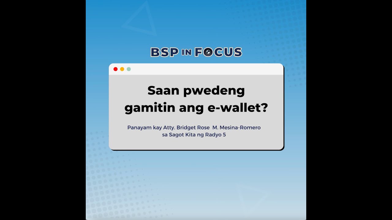 BSP in Focus: Saan pwedeng magamit ang e-wallet - YouTube