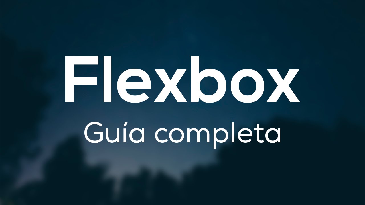 Guía Completa de Flexbox desde 0 - YouTube