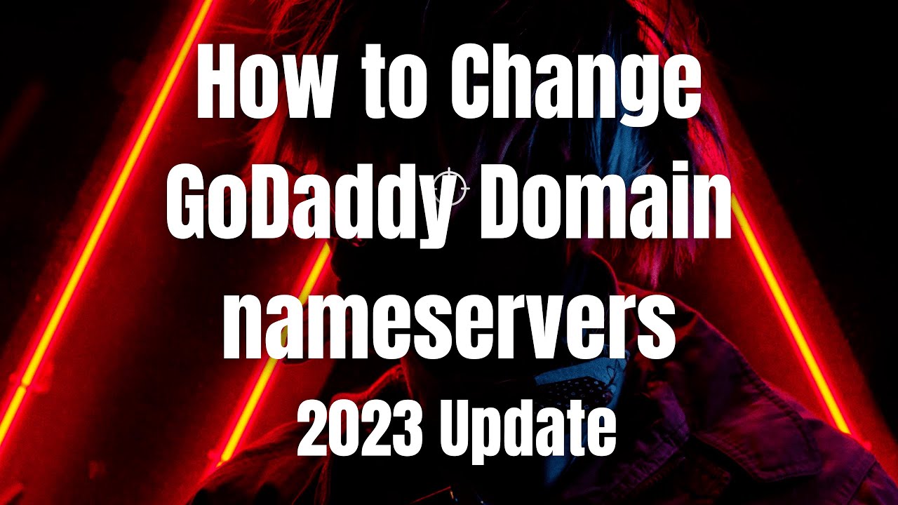 How To Change GoDaddy Domain Nameservers GoDaddy DNS Setup In 2023 How To Change GoDaddy Domain Nameservers GoDaddy DNS Setup In 2023