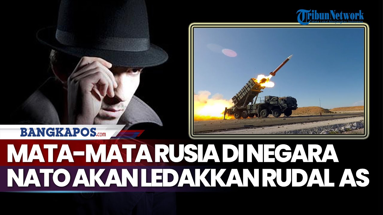 Mata-mata Rusia di Negara NATO akan Ledakkan Rudal Patriot AS di Jerman ...
