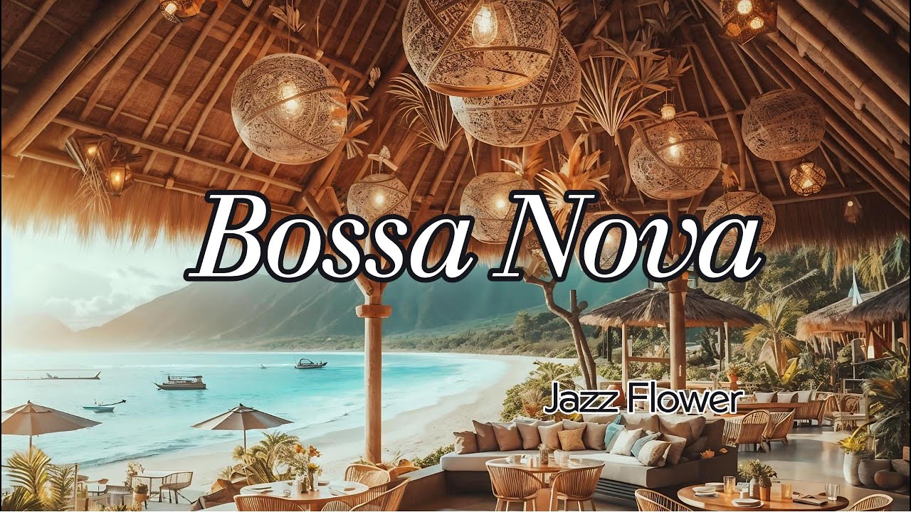 [Jazz Flower] 🍁 Sweet Cafe Music: Bossa Nova Jazz 🍂 - YouTube
