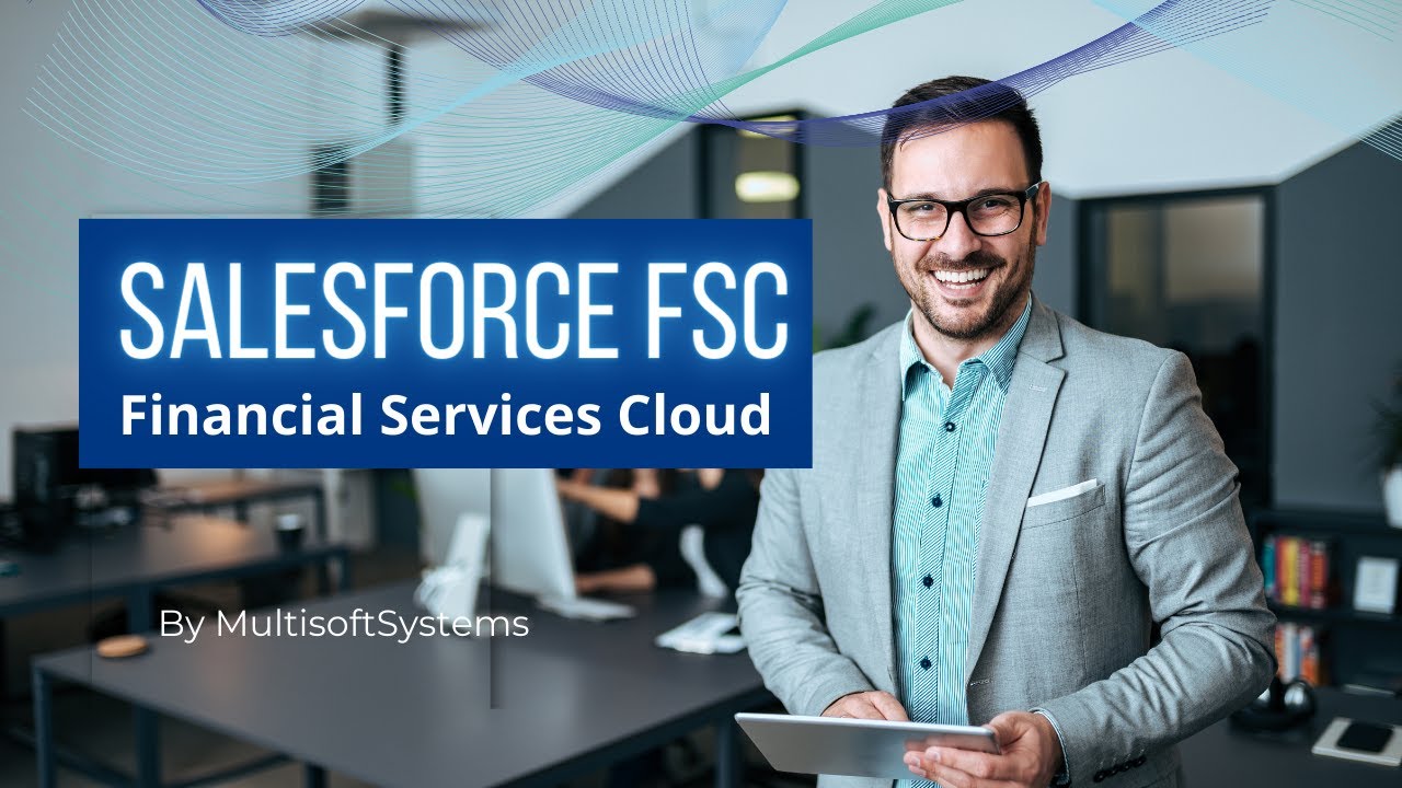 Salesforce Financial Services Cloud (FSC) Online Training - Multisoft ...