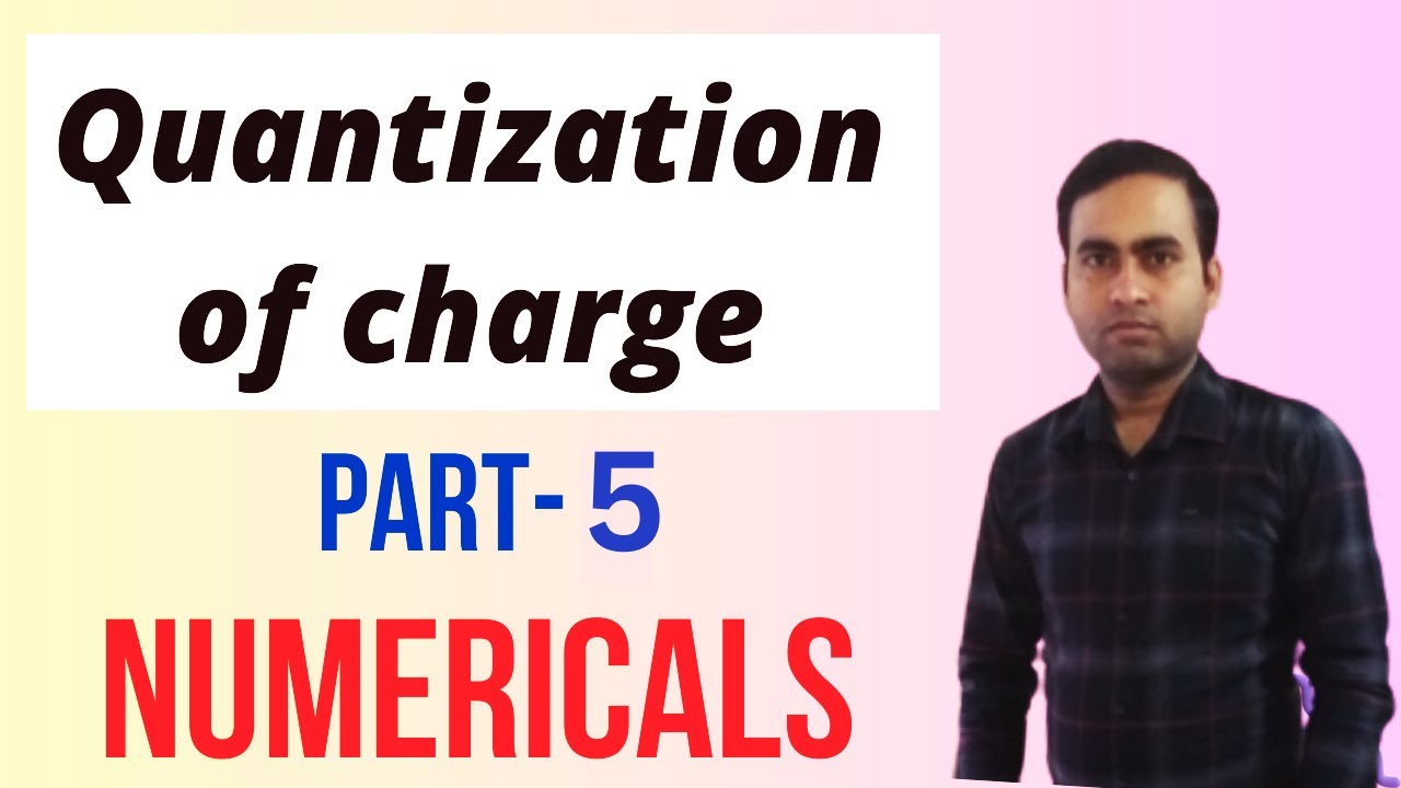 Class 12th Physics chapter-1 || Quantization of charge || Numerical on ...