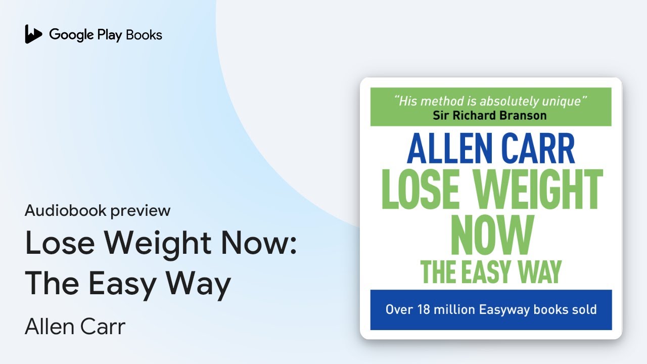 Lose Weight Now: The Easy Way by Allen Carr · Audiobook preview - YouTube