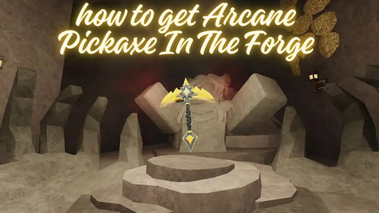 How To Get The Arcane Pickaxe in Roblox The Forge - YouTube