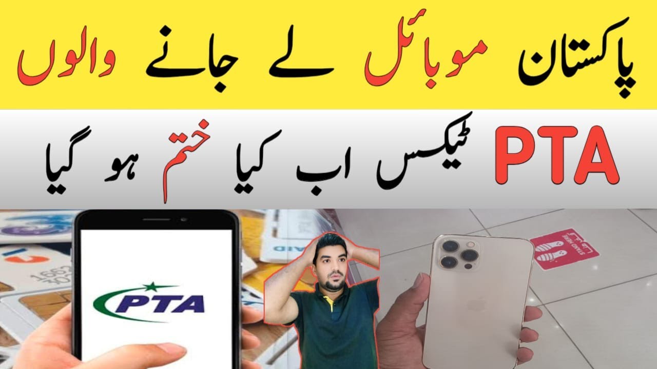 How Much PTA Tax will be Levied on Importing Mobile Phones from Saudi ...