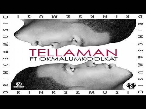Tellaman Ft. Okmalumkoolkat - Drinks & Music (Official Video) - YouTube