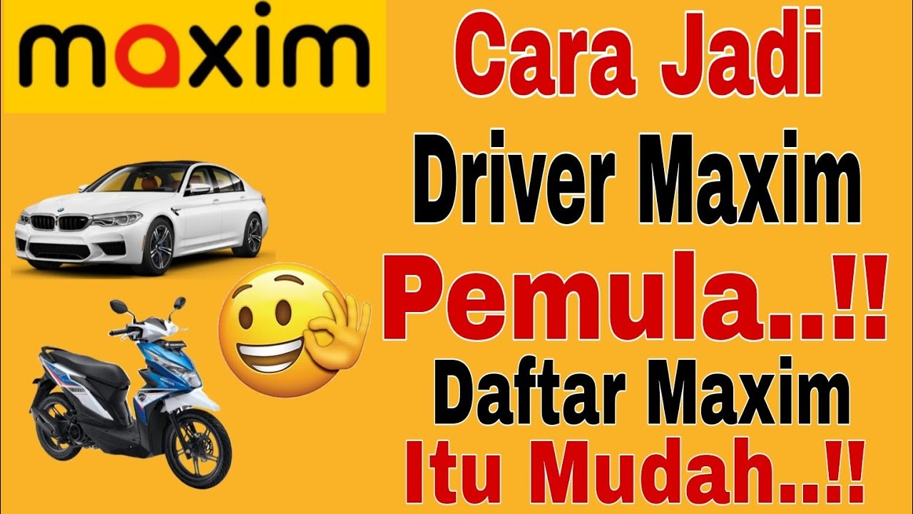 CARA JADI DRIVER MAXIM PEMULA...!! DAFTAR MAXIM ITU MUDAH ~ MAXIM OJEK ...