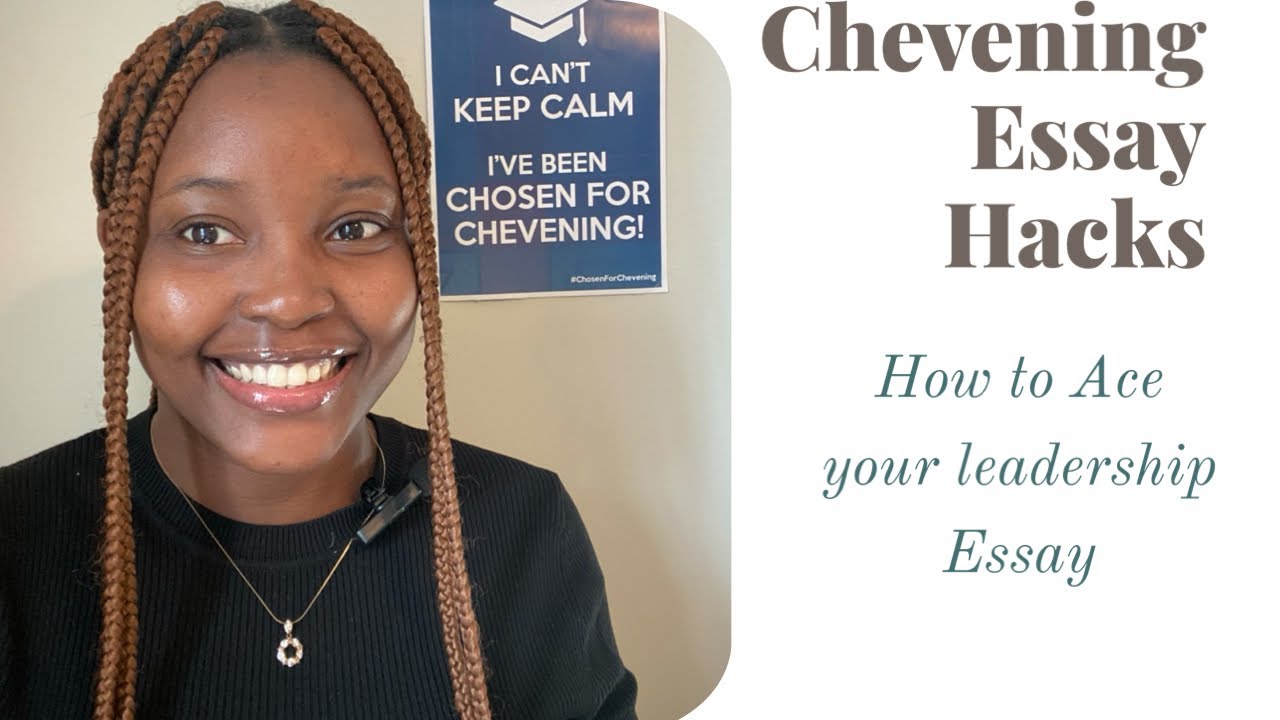HOW TO ACE YOUR CHEVENING LEADERSHIP ESSAY - YouTube