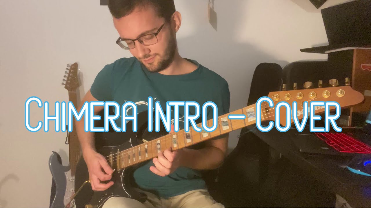 Chimera Intro - Cover - YouTube