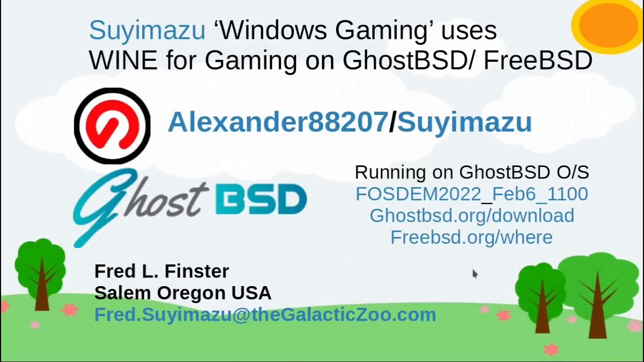 Suyimazu, Gaming with Steam on GhostBSD / FreeBSD Final FOSDEM2022 Feb6 1100 720 25 - YouTube