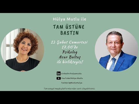 Nasıl Mutlu Olurum? Psikolojik Sermaye Nedir? Hülya Mutlu ile Tam Üstüne Bastın - Konuk: Acar Baltaş