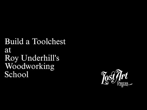 Build a Tool Chest at Roy Underhill's Woodworking School - YouTube