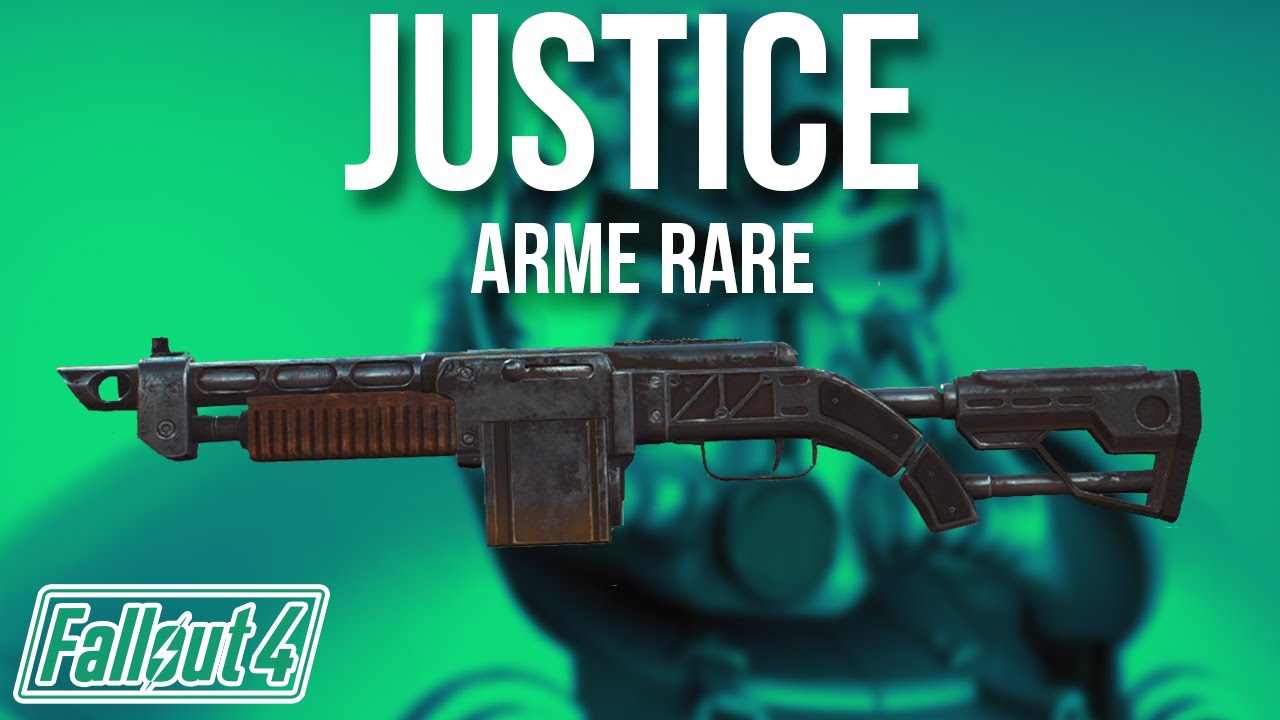 Fallout 4 - Justice (Arme Rare) - YouTube