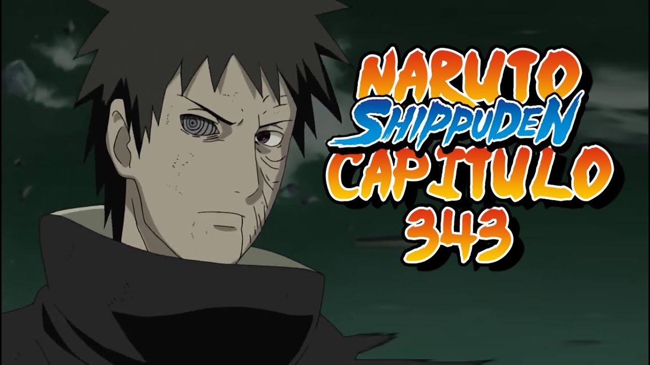 Naruto shippuden Capitulo 343 "Quién demonios eres tú" | Reaccion - YouTube