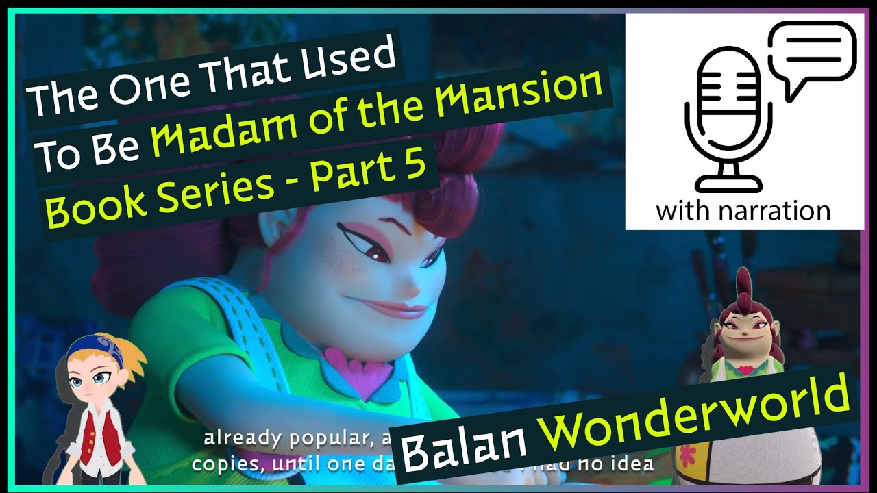 Balan Wonderworld Book Series - Part 5- The One that Used to be Madam ...