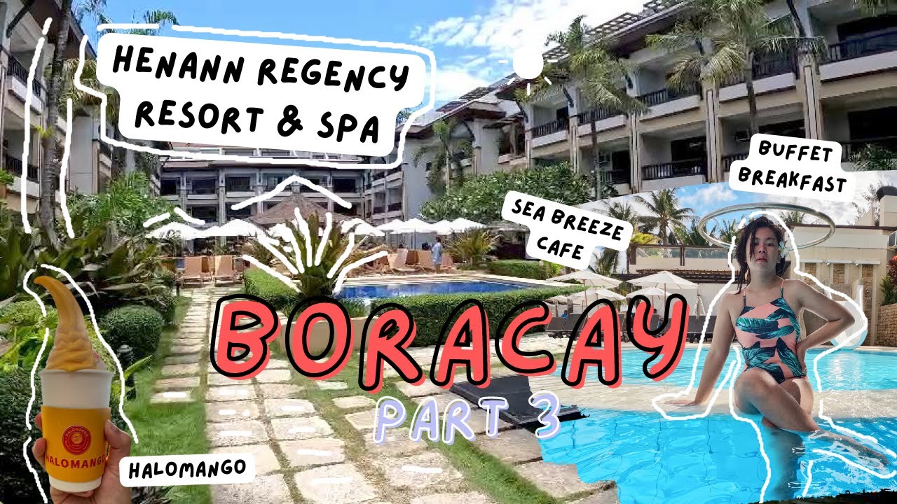 BORACAY 2022 🌴 🌊 • Part 3 • Henann Regency Tour + Buffet Breakfast ...