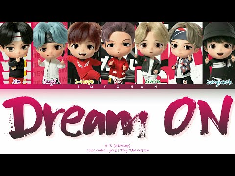 BTS (Tiny TAN Ver.) - Dream ON (Color Coded Lyrics)