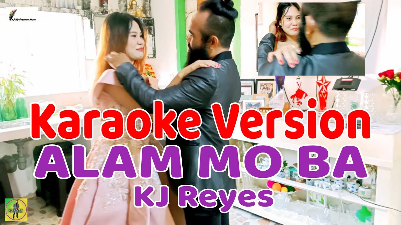 ALAM MO BA - KJ Reyes (Karaoke Version) - YouTube