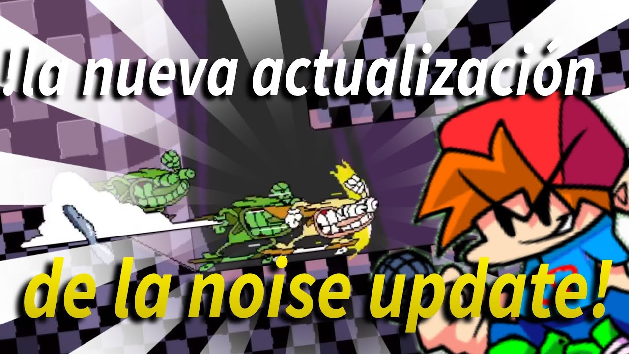 !la nueva actualización de la noise update! (port Android) - YouTube