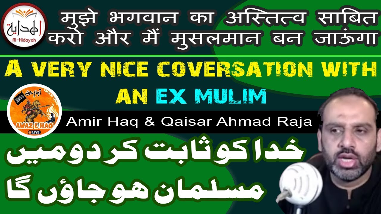Nice discussion with an ex muslim | Qaisar Raja | Alhidayah | Amir Haq ...