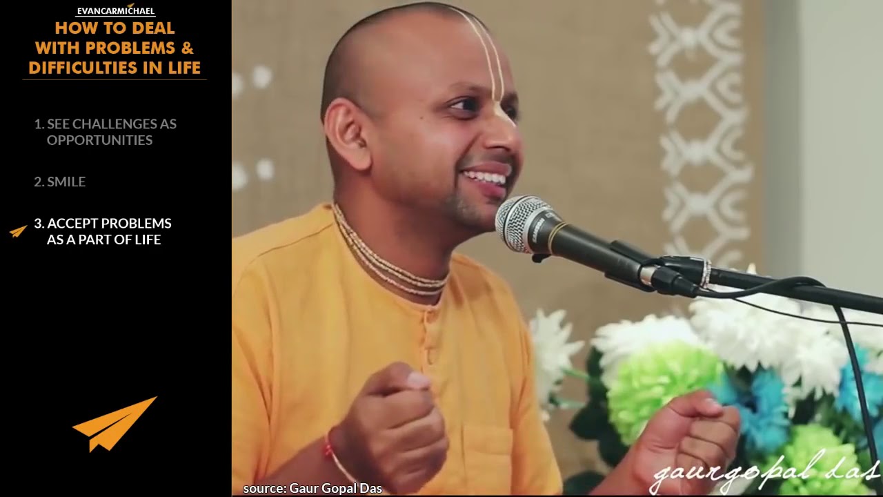 How to DEAL With PROBLEMS & DIFFICULTIES in LIFE Gaur Gopal Das - YouTube