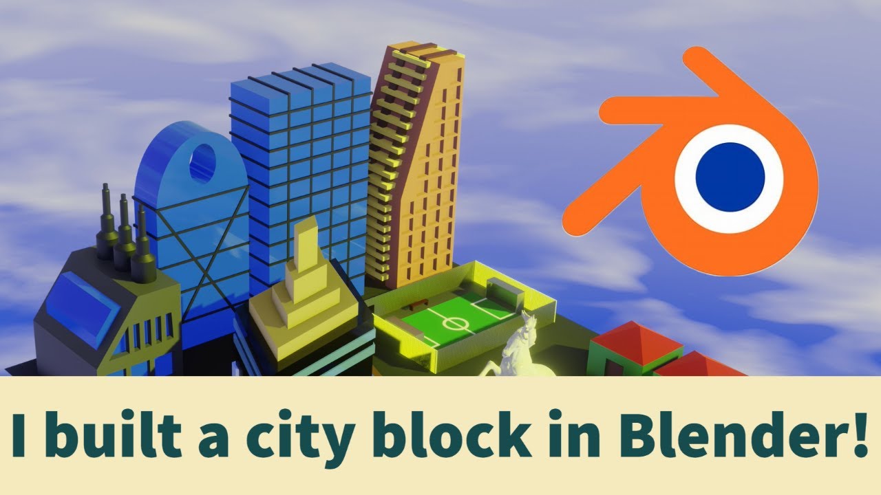 Blender 3D: I built a simple city block in Blender - YouTube